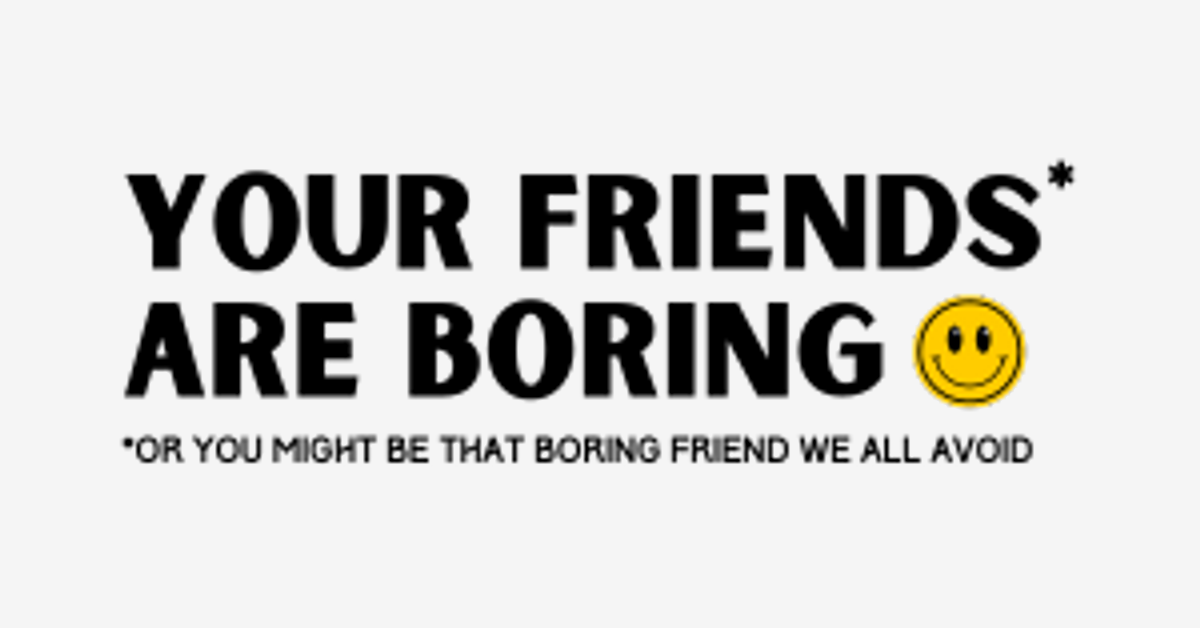 About Us | Your Friends Are Boring